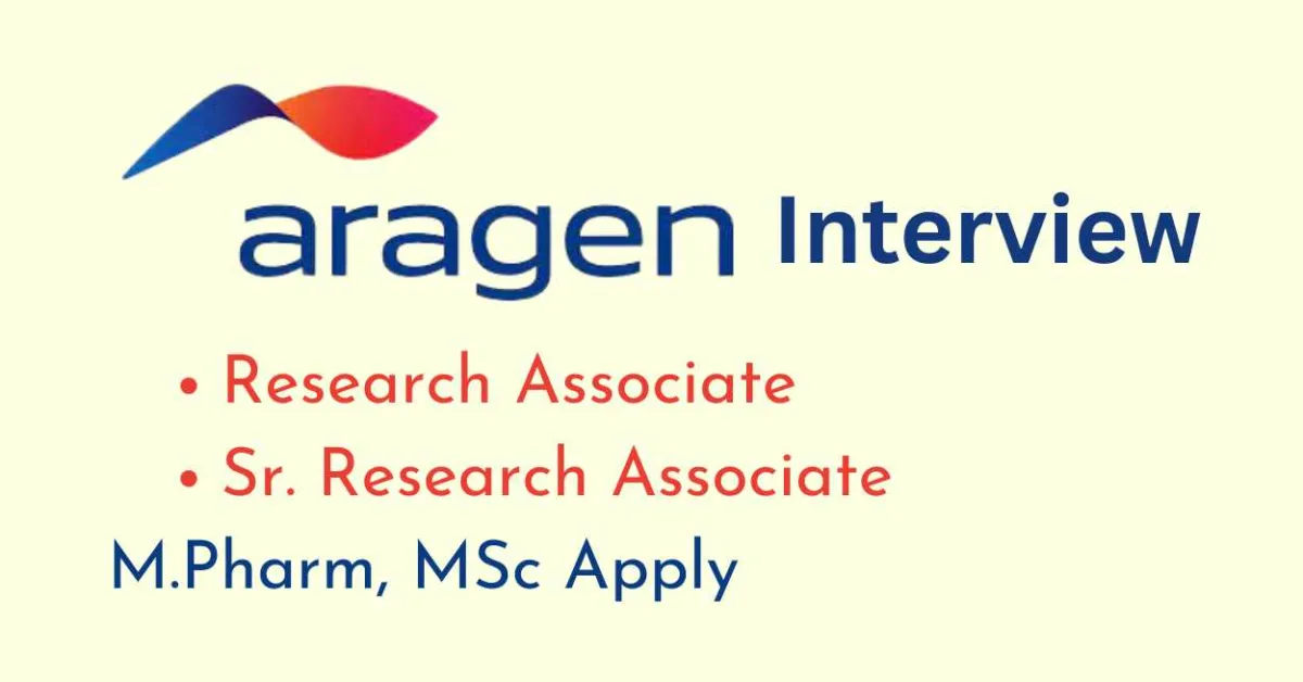 Aragen Life Sciences Interview for Research Associate, Sr. Research Associate | PharmaTutor